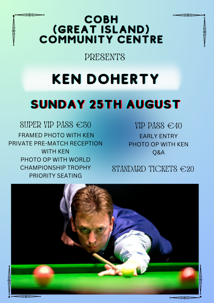 Snooker Event with World Famous Ken Doherty - Sunday 25th August - Cobh ...